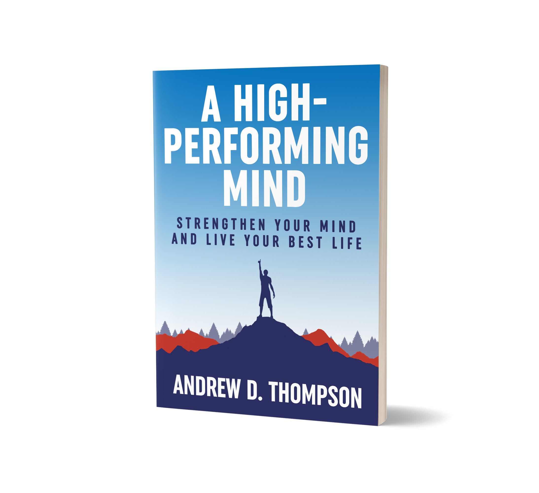 Andrew D. Thompson : Author, A High-Performing Mind