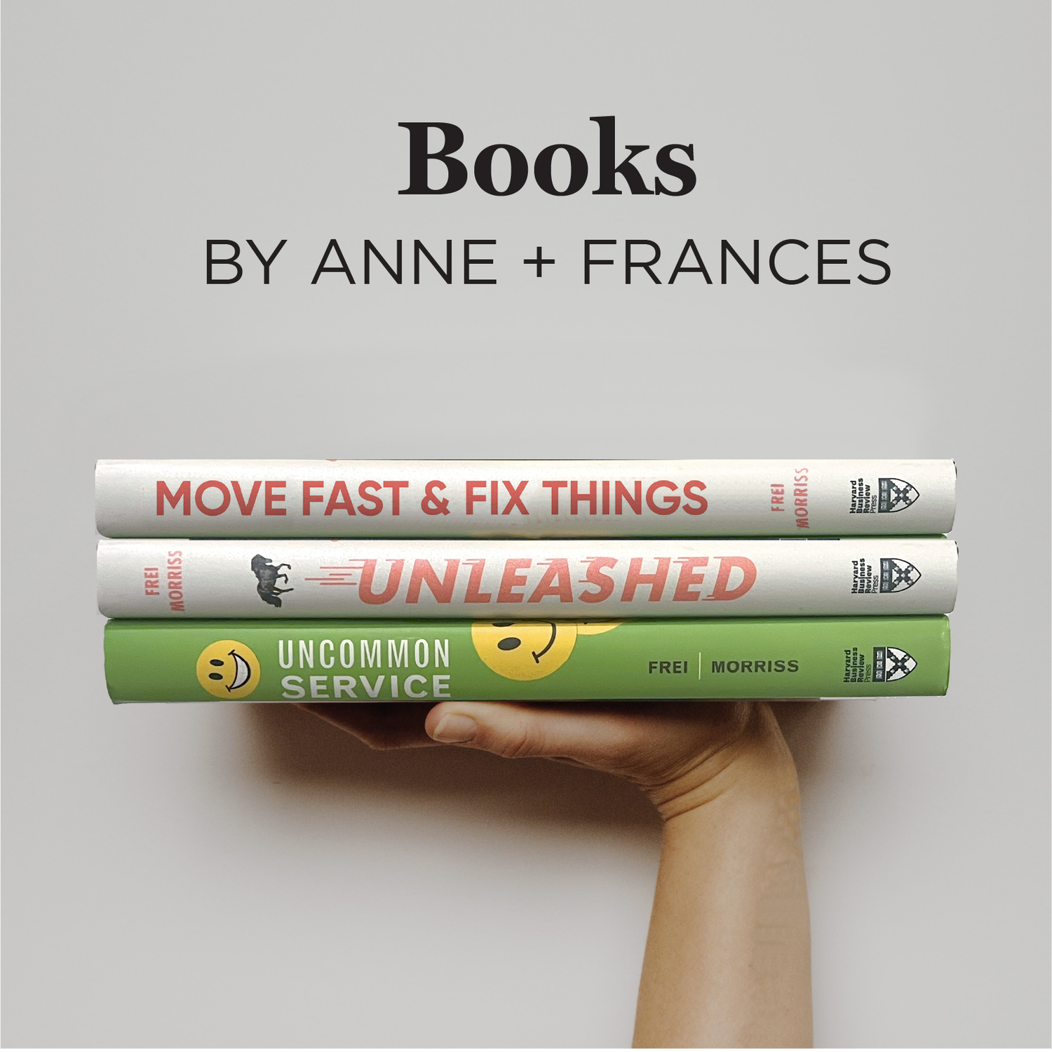 Anne Morriss and Frances Frei: Thinkers, Speakers, and Advisors