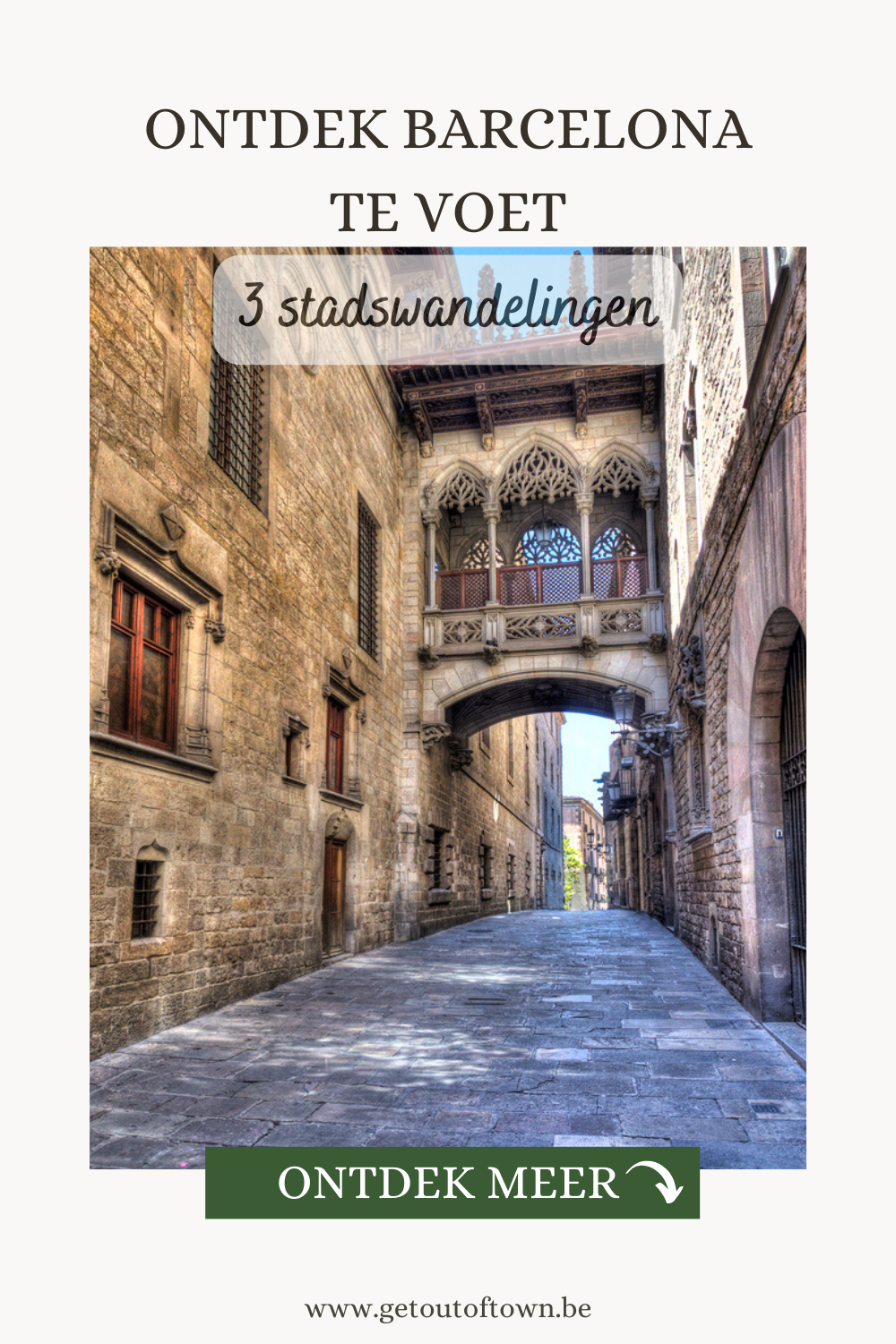 Ontdek Barcelona te voet (3 stadswandelingen!) — Get Out Of Town