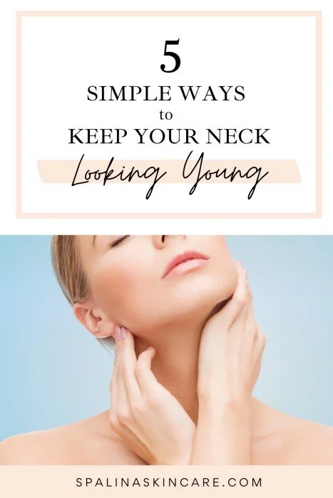 5 Simple Ways to Keep Your Neck Looking Young — SPALINA SKINCARE