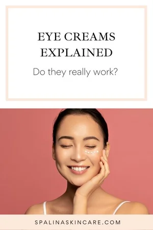 Eye Creams Explained: Do They Really Work? — SPALINA SKINCARE