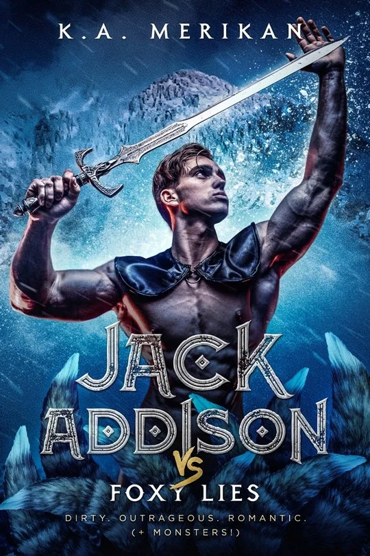 Jack Addison Vs a Whole World of Hot Trouble — K.A. Merikan