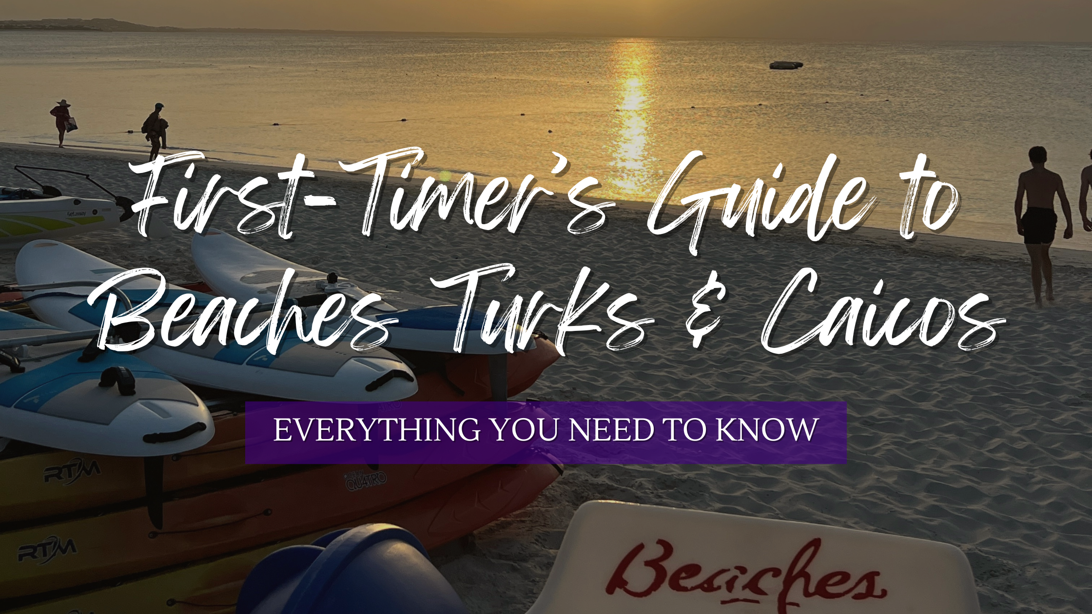 First-Timer’s Guide to Beaches Turks & Caicos: Everything You Need to ...