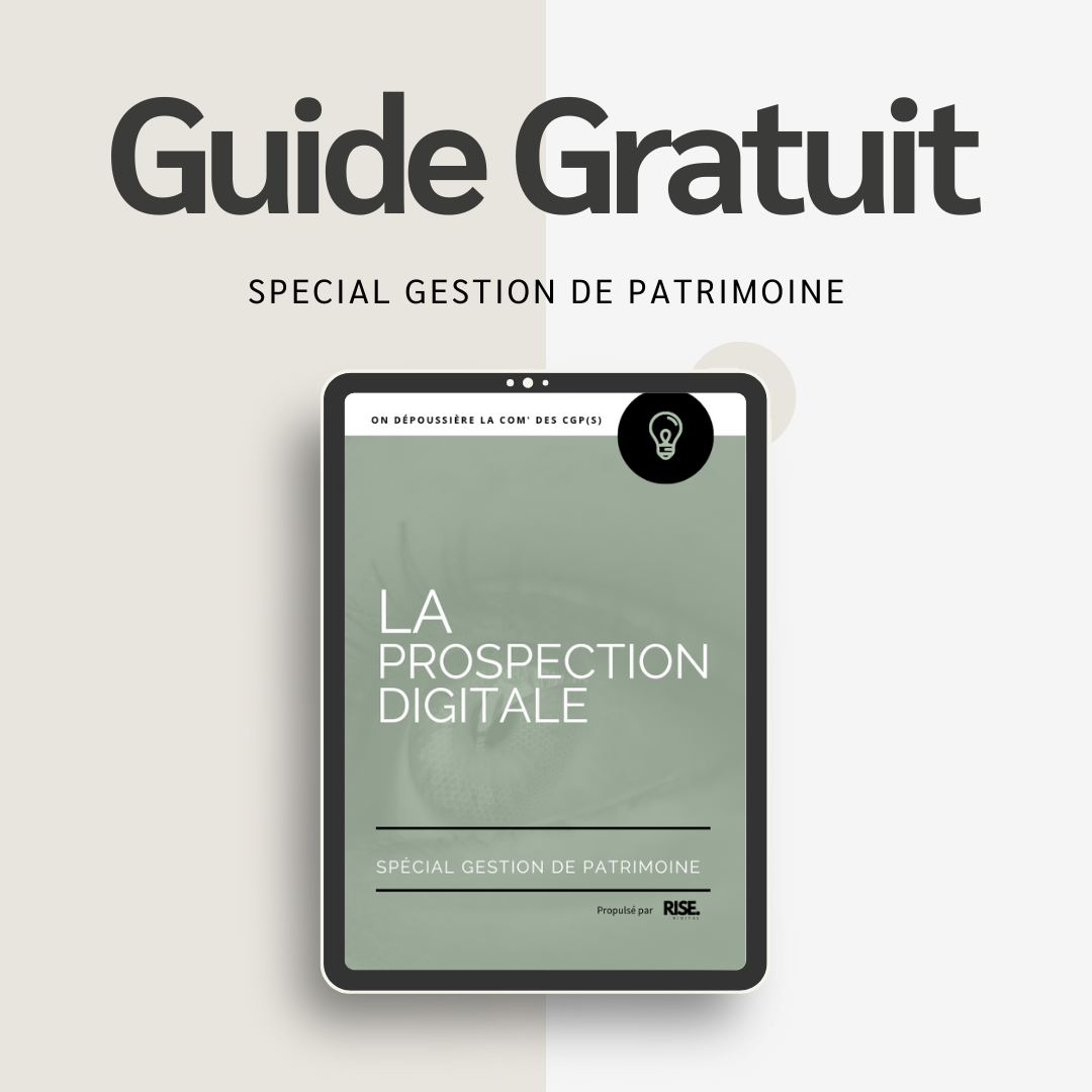 Le Guide de La Prospection Digitale Du CGP | Rise Digital