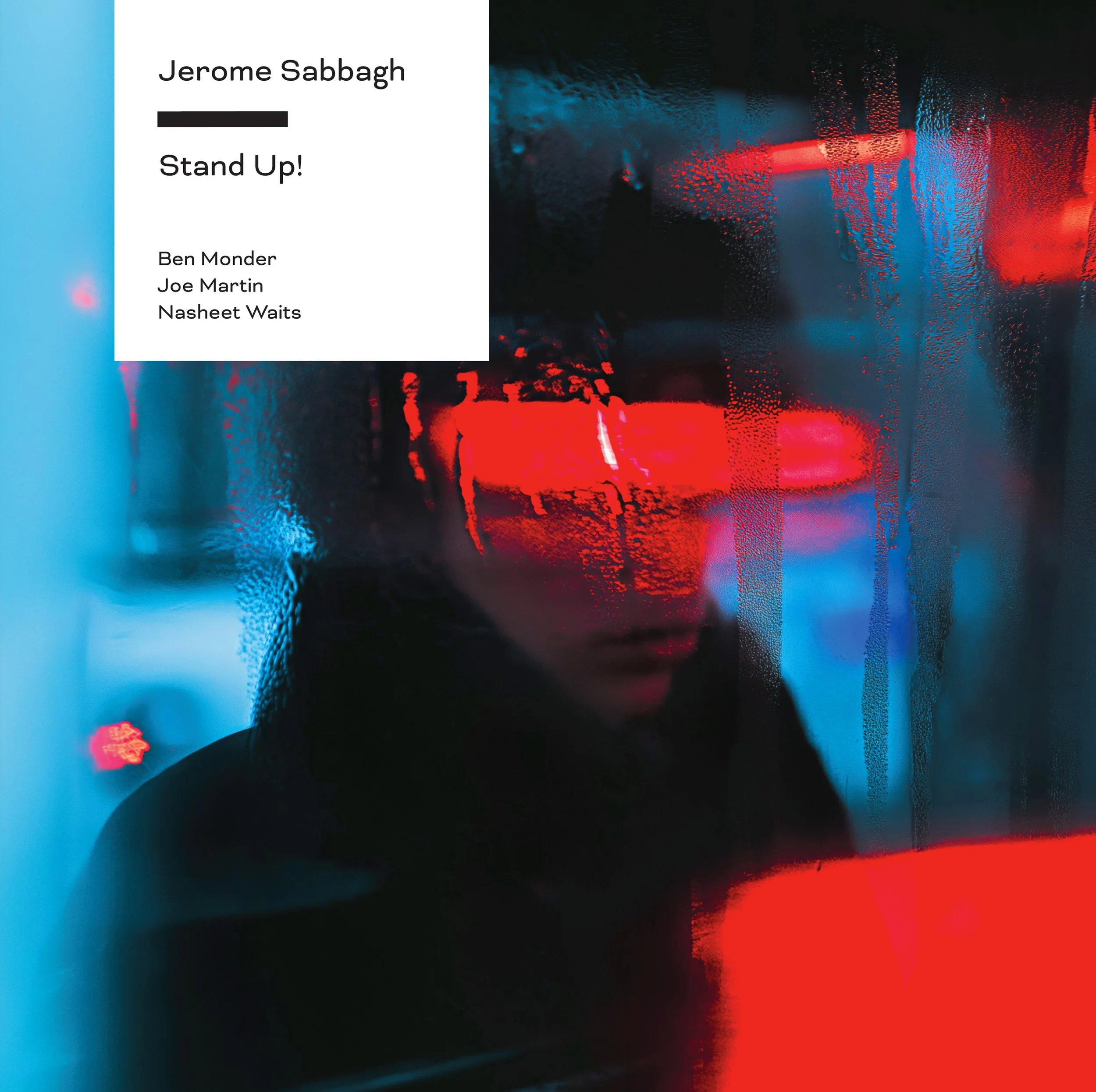 Jerome Sabbagh "Stand Up!" feat. Ben Monder, Joe Martin and Nasheet ...