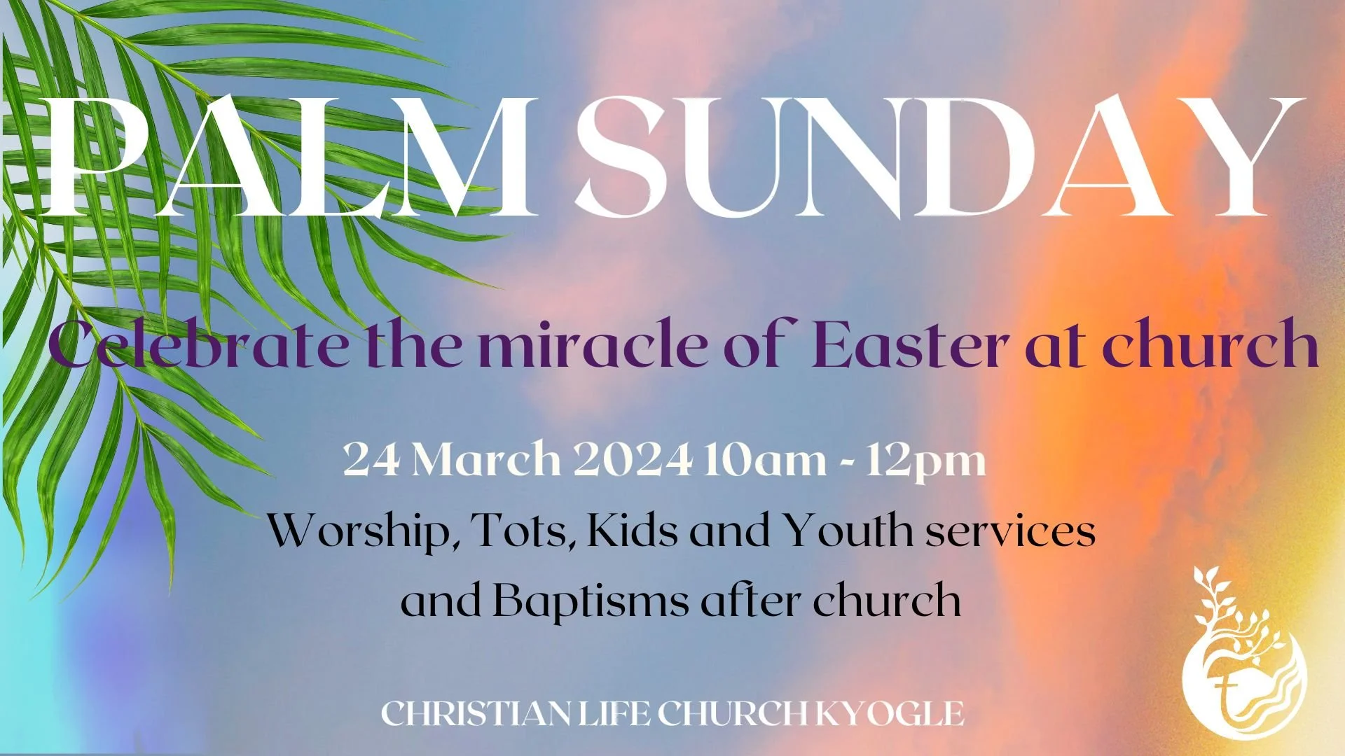 Palm Sunday — Christian Life Church Kyogle