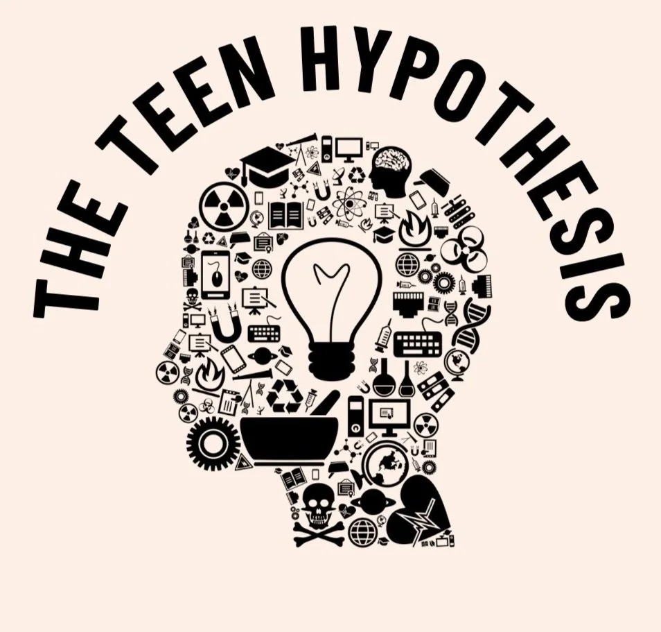 The Teen Hypothesis | Teen Science Magazine