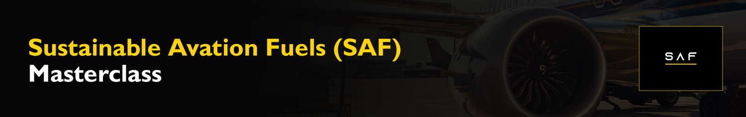 Sustainable Aviation Fuels (SAF) Masterclass — Sustainable Aviation Futures