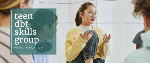 Teen DBT Skills Group — Collaborative Minds Psychotherapy LLC