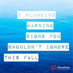 5 Plumbing Warning Signs You Shouldn’t Ignore This Fall - Tim Beil Plumbing