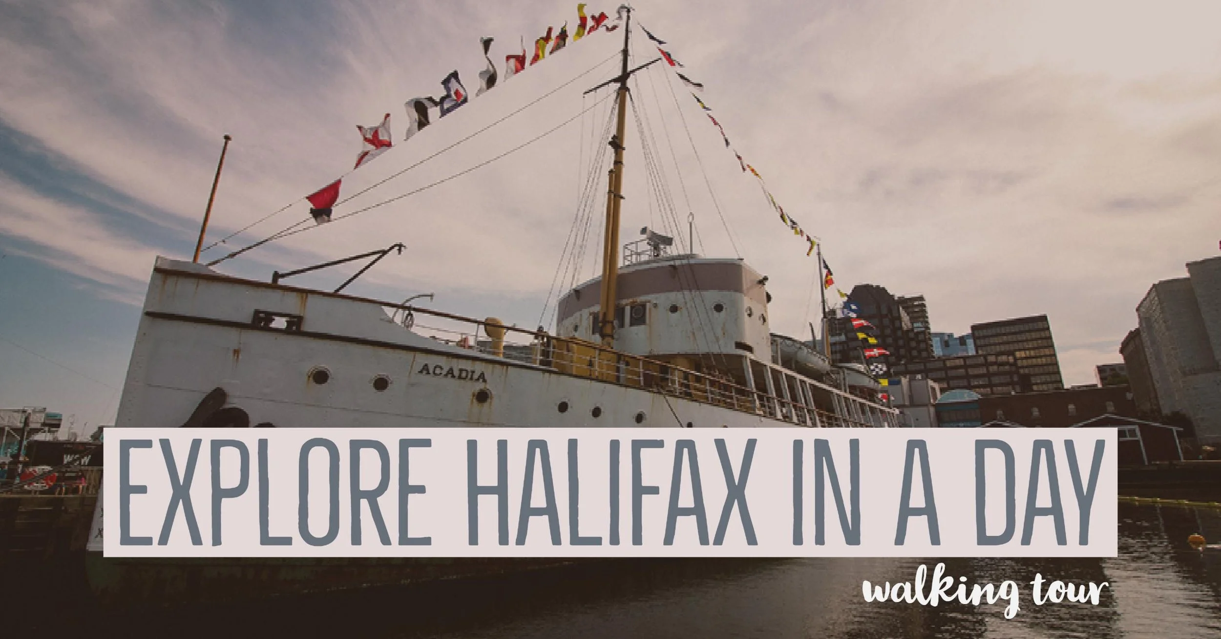 Explore Halifax in a day: walking tour | My Wandering Voyage