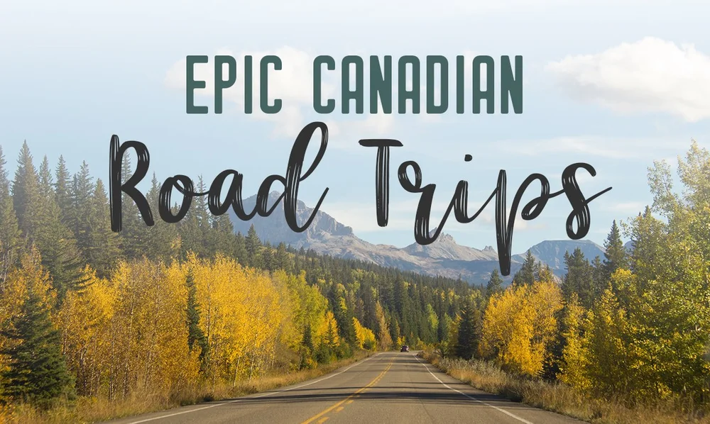Epic road trips in Canada you need to take | My Wandering Voyage