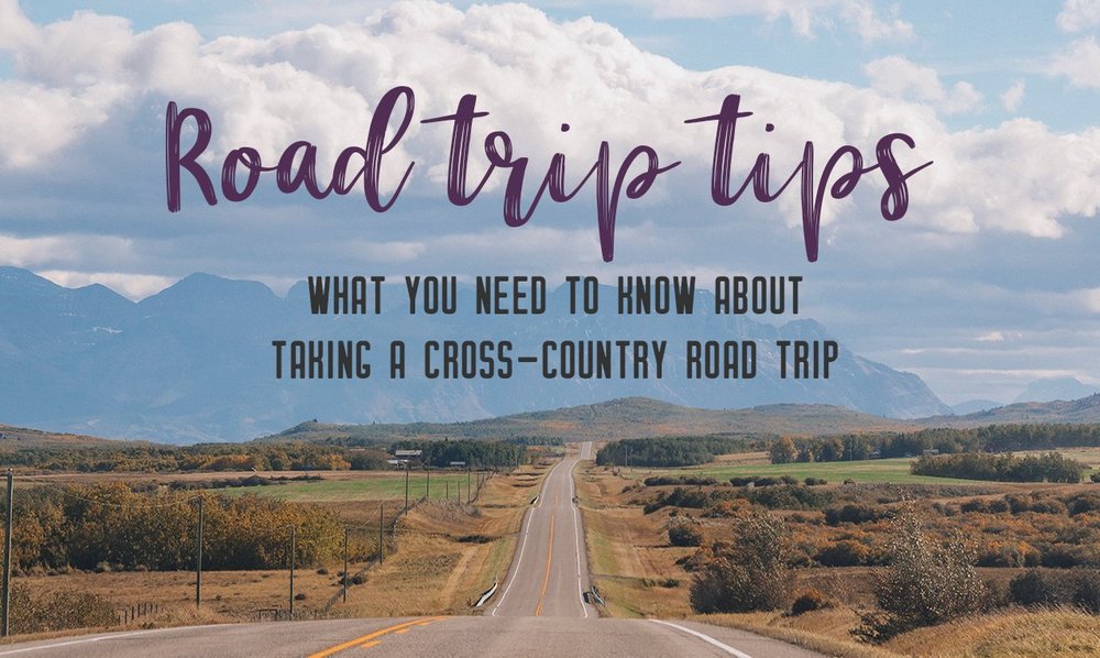 Road trip tips: What you need to know about taking the perfect cross ...