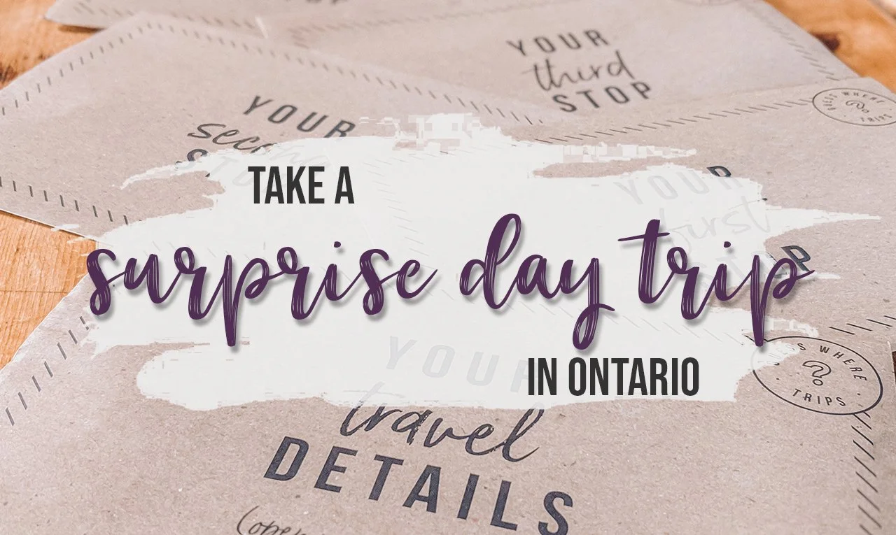 Take a surprise day trip in Ontario with Guess Where Trips | My ...