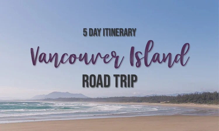 Unforgettable 5-day Vancouver Island Road Trip itinerary | My Wandering ...