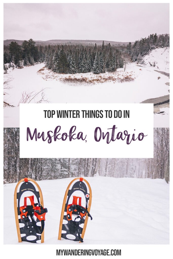 Top Things to do in Muskoka in Winter | My Wandering Voyage