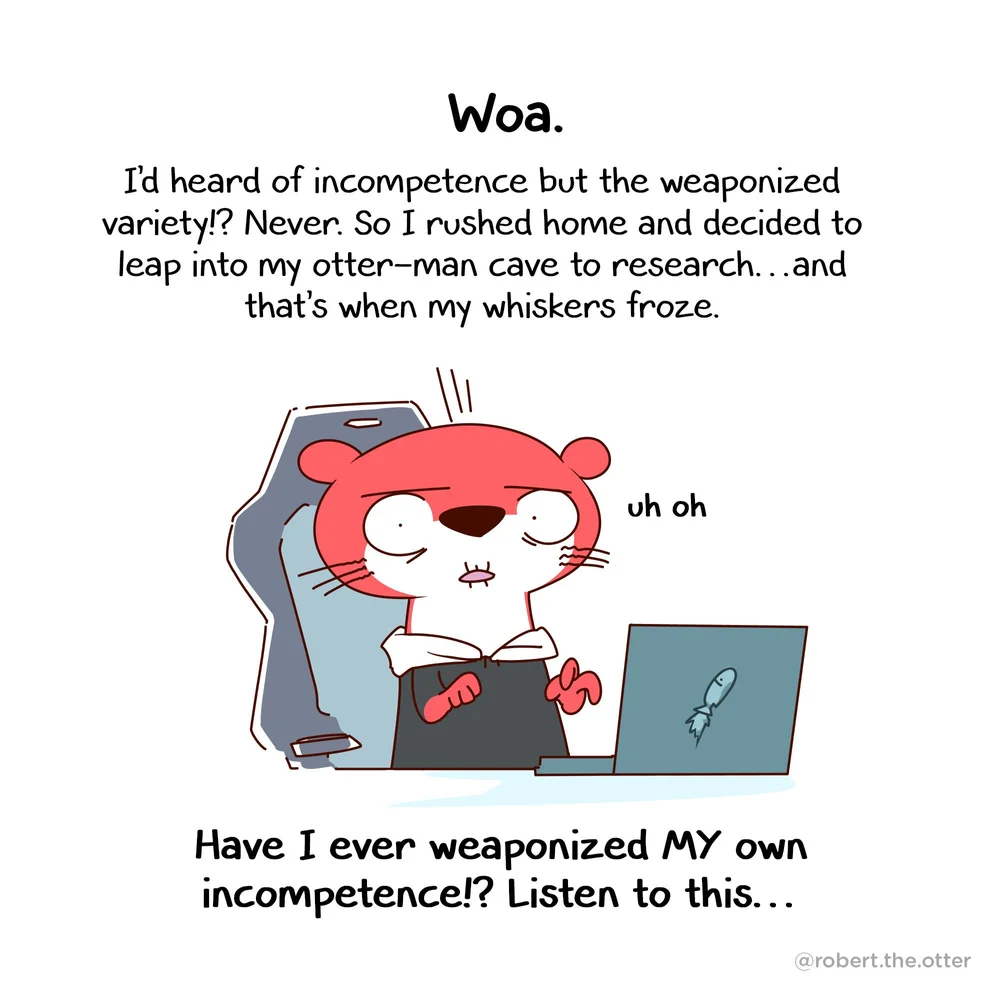 What is Weaponized Incompetence? — Robert the Otter