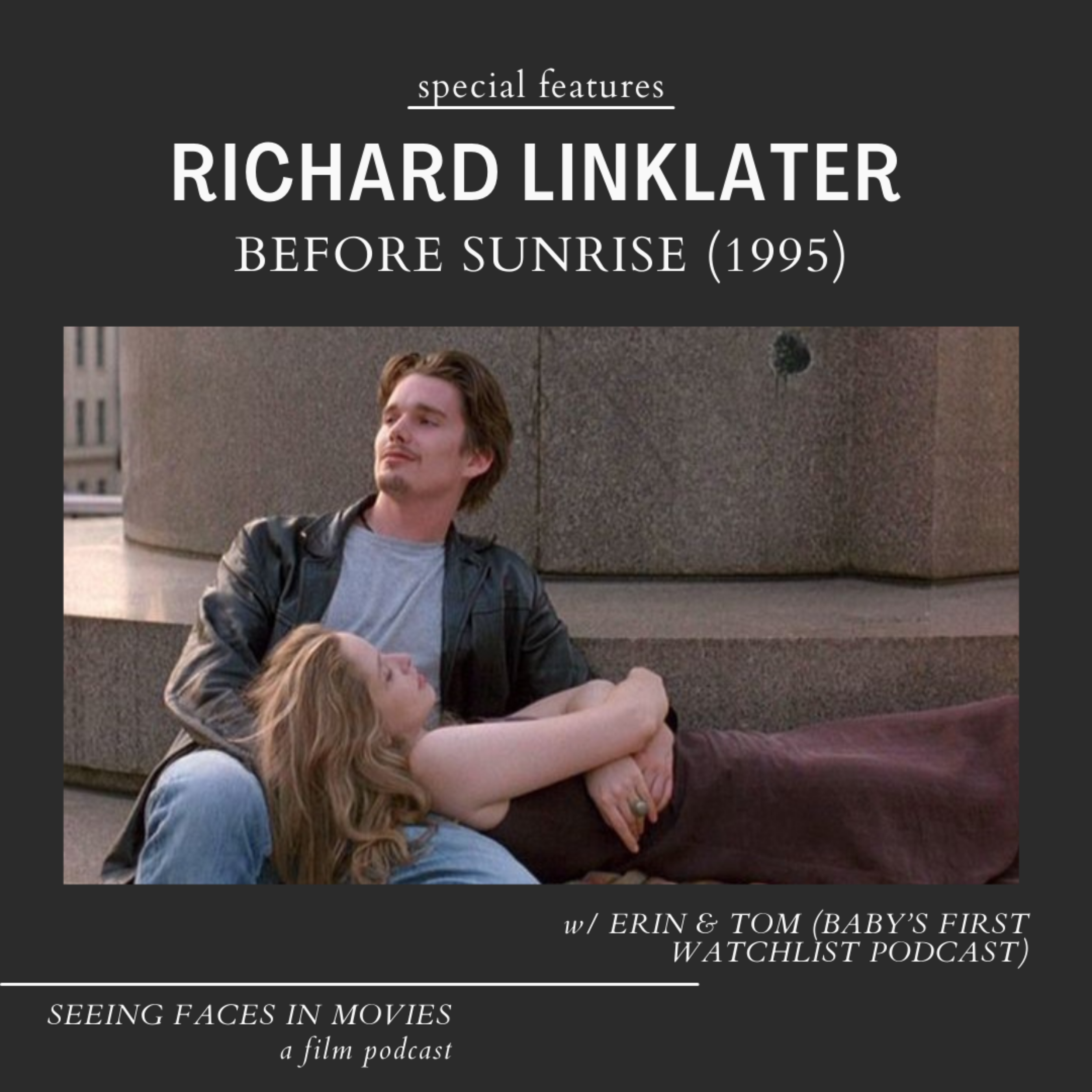 Before Sunrise (Richard Linklater 1995) w/ Erin & Tom (Baby's First ...
