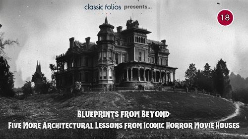 Architectural Lessons from Five Horror Movie Houses — classicfolios.com