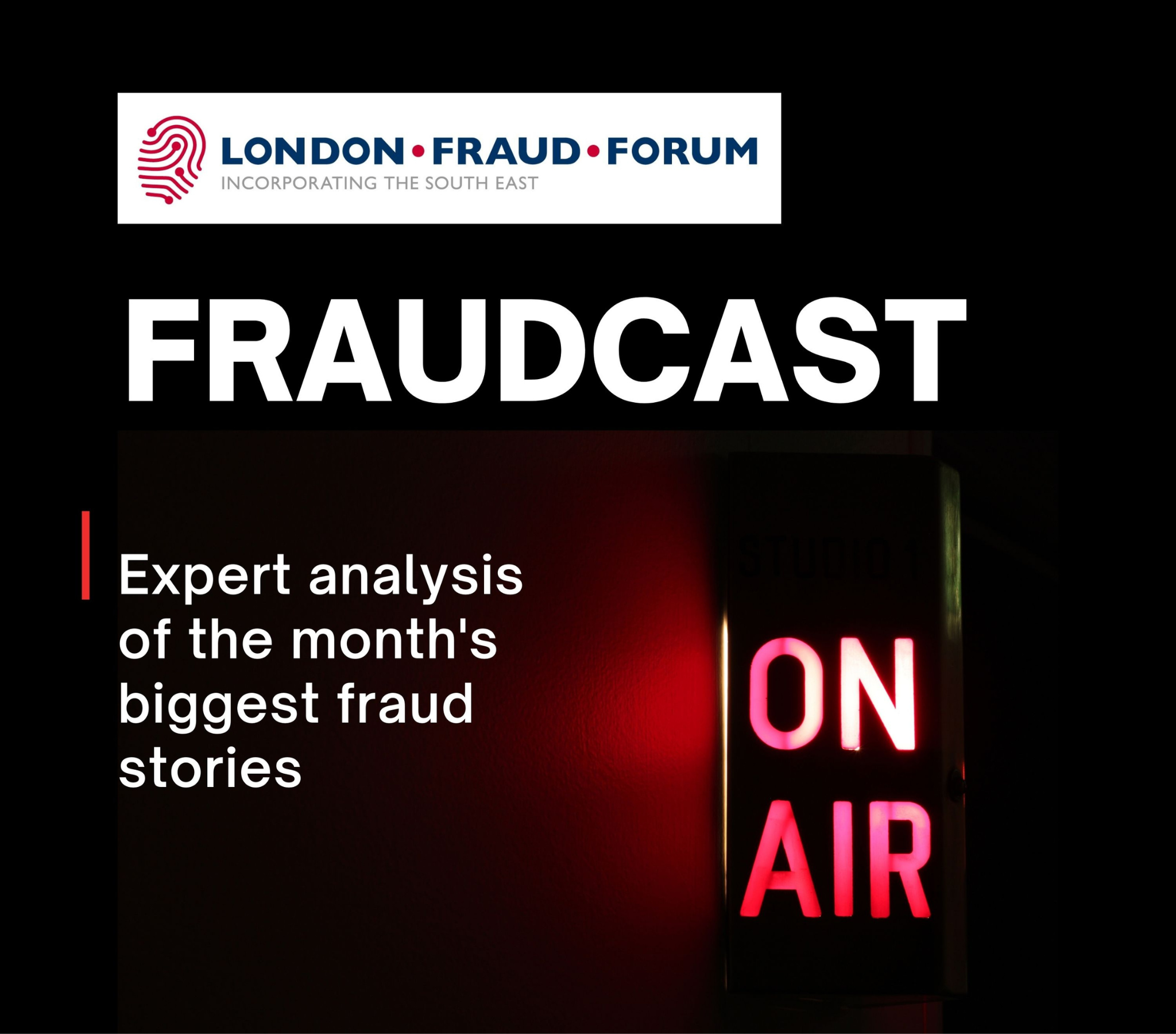 London Fraud Forum - Fraud - Cyber Security - Scams