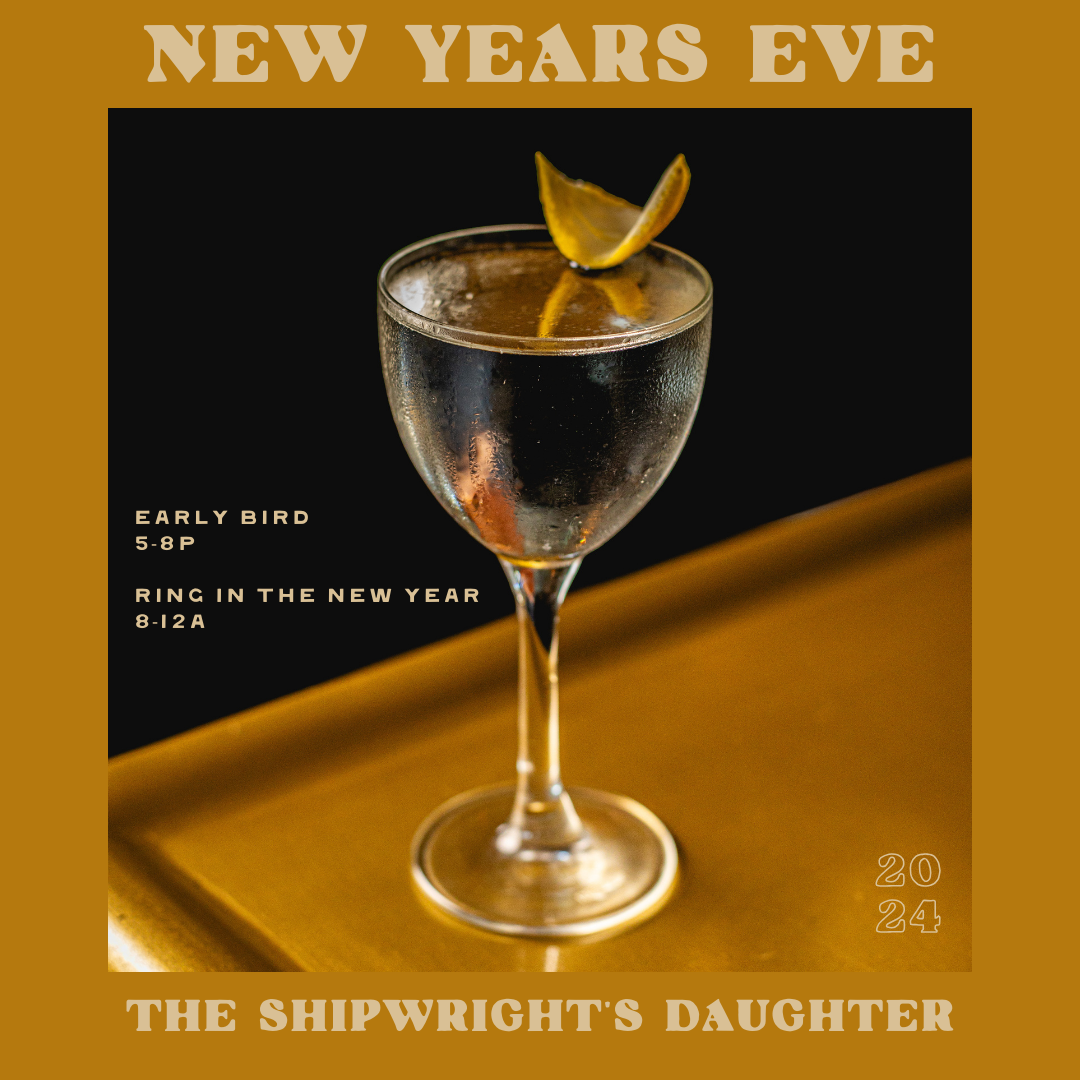 New Year's Eve Dinner at The Shipwright's Daughter — The Shipwright's ...