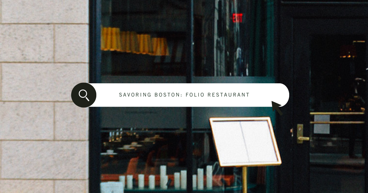 Savoring Boston: Folio Restaurant