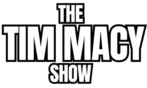 The Tim Macy Show Podcast — Tim Macy