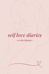 self love diaries 🤍