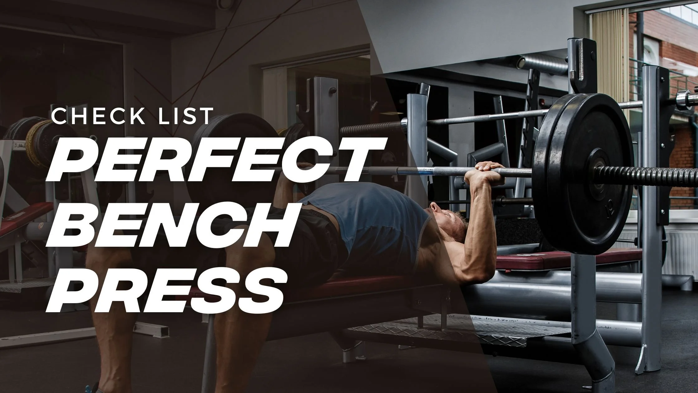 Perfect Bench Press Checklist – Detailed Guide — Aspire Fit