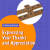 Expressing Your Thanks and Appreciation — ExcelMandarin