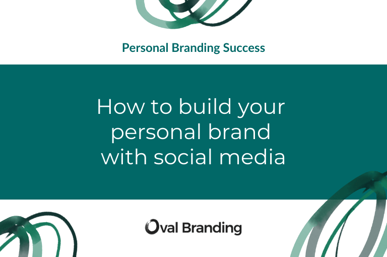 How to build your personal brand with social media — Oval Branding