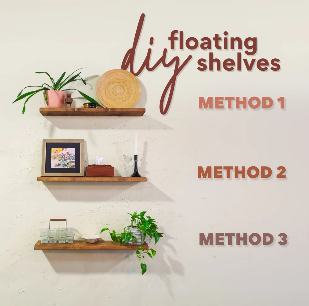 3 easy & Affordable Ways To DIY Floating Shelves — The Sorry Girls