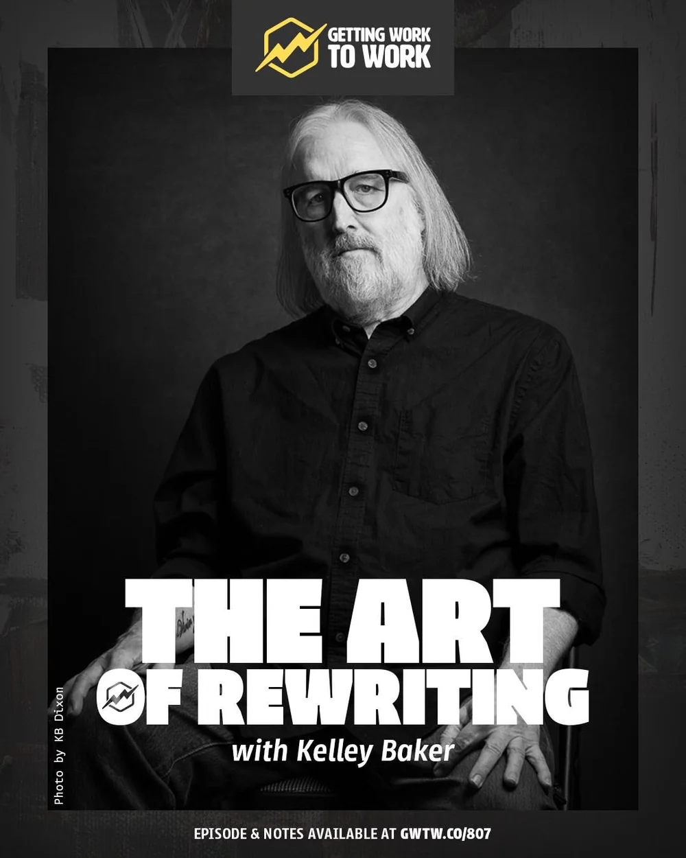 The Art Of Rewriting — Kelley Baker: The Angry Filmmaker
