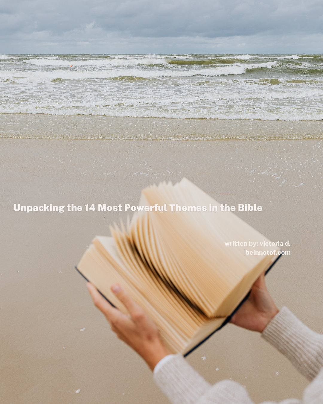 Unpacking the 14 Most Powerful Themes in the Bible — Be In Not Of