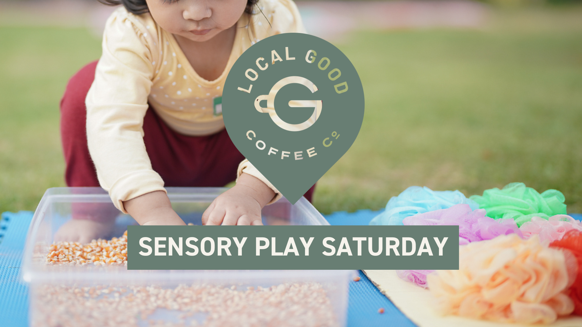 Sensory Play Saturday — Local Good Coffee Co.