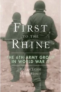 First to the Rhine — World War II History by Harry Yeide