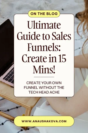 Ultimate Guide to Sales Funnels: Create in 15 Mins | Anastasia Ushakova ...