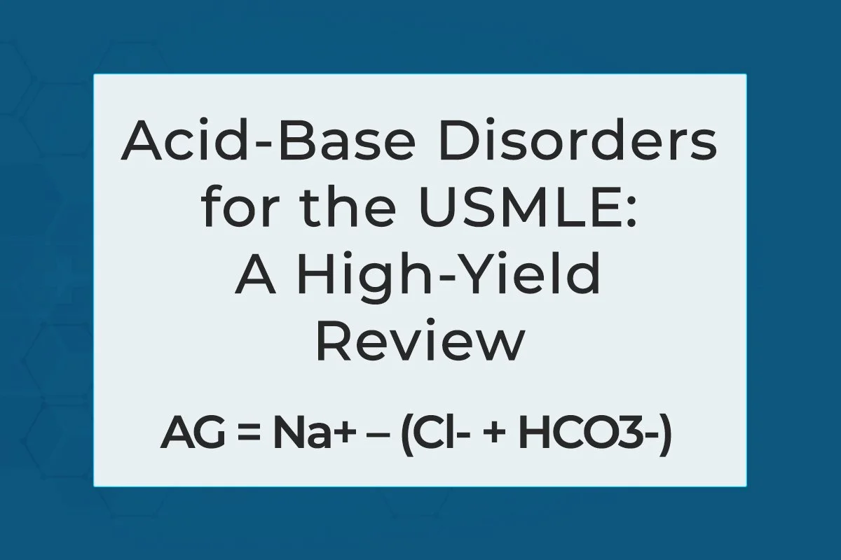 Mastering Acid-Base Disorders for the USMLE: A High-Yield Review — King ...