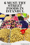 Must Try Street Foods in Istanbul Turkey — Road Jes Traveled