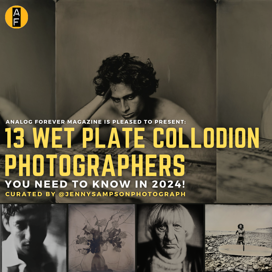13 Wet Plate Collodion Photographers You Need to Know in 2024! | Analog ...