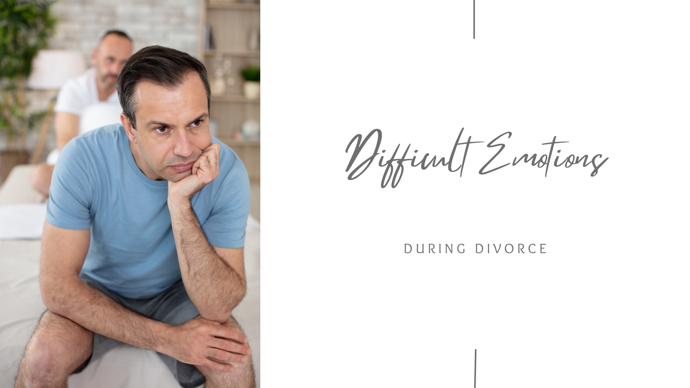 Difficult Emotions During Divorce — Jodie Stein, MFT