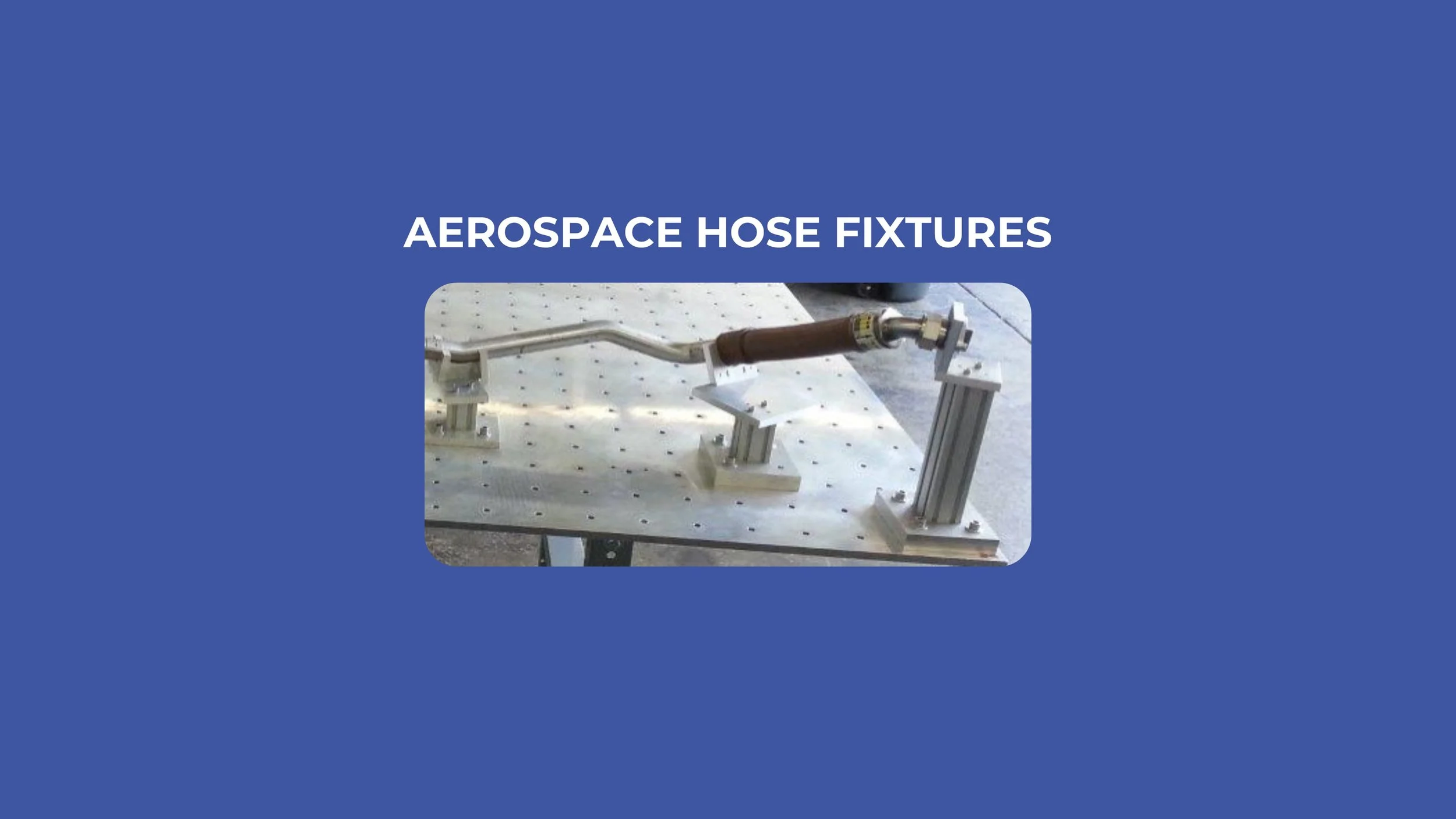 AEROSPACE HOSE FIXTURES — Creative Engineering
