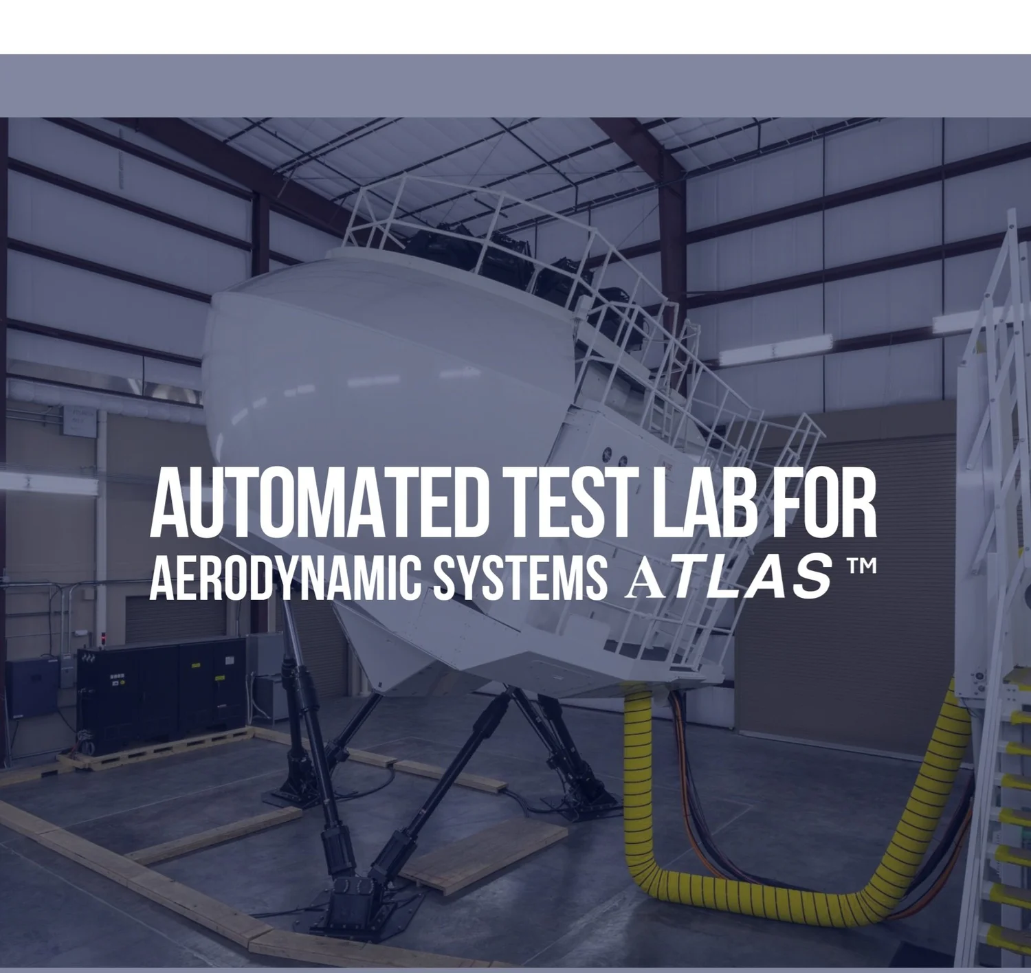 Automated Test Lab for Aerodynamic Systems (ATLAS) — Aero Simulation, Inc.