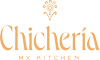 Chicheria MX Kitchen