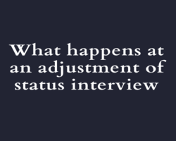 Adjustment Of Status Interview Questions