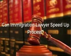 Can Immigration Lawyer Speed Up Process?
