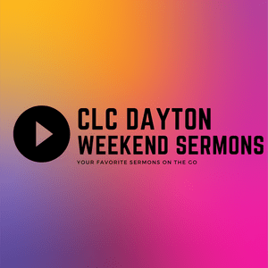 CLC Podcast | Stream Sermons Anytime — Christian Life Center