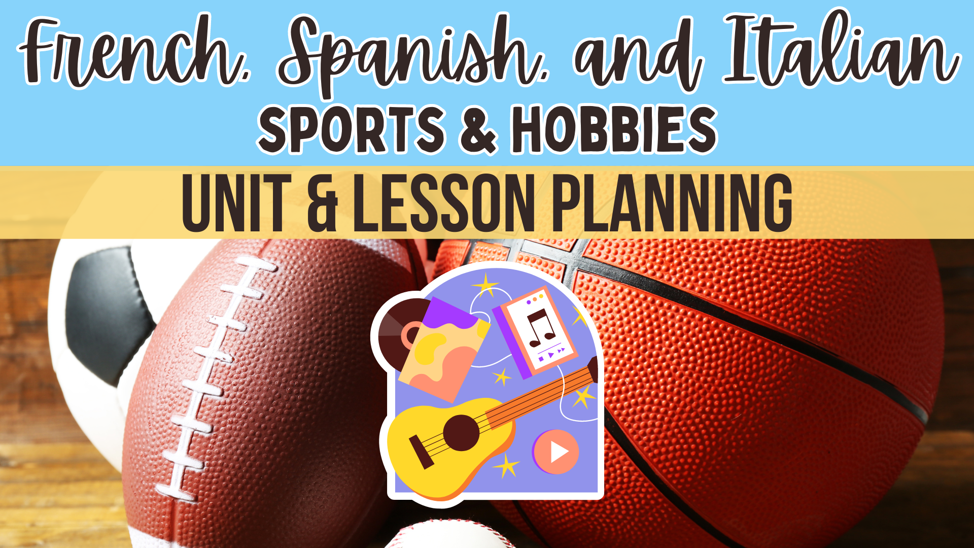 French, Spanish, and Italian Sports & Hobbies Unit Lesson Planning ...