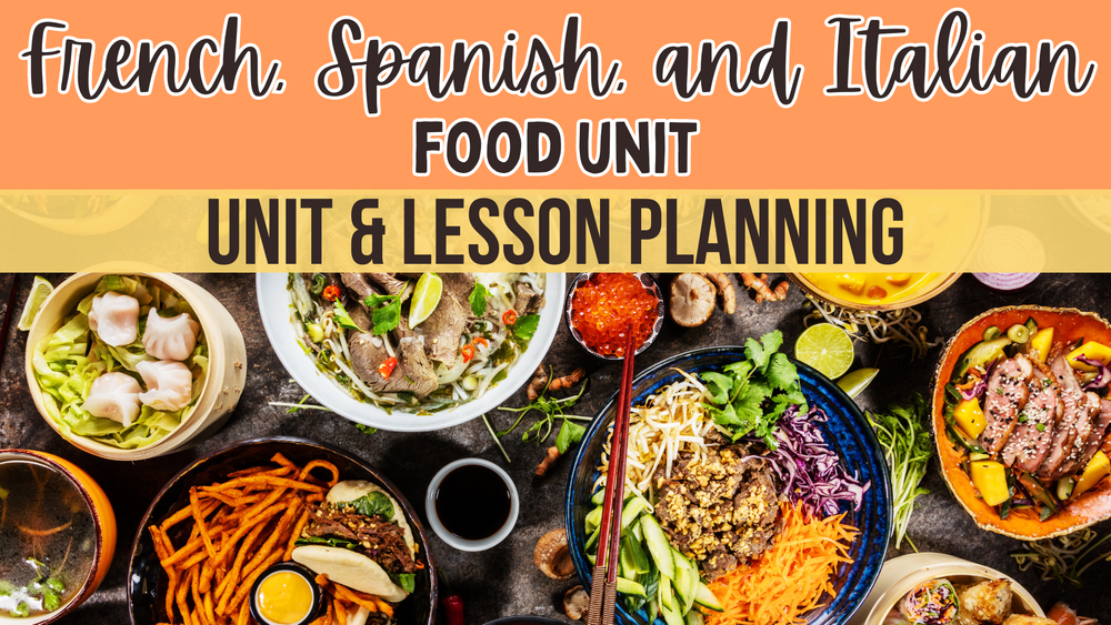 French, Spanish, and Italian Food Unit Lesson Planning — World Language ...