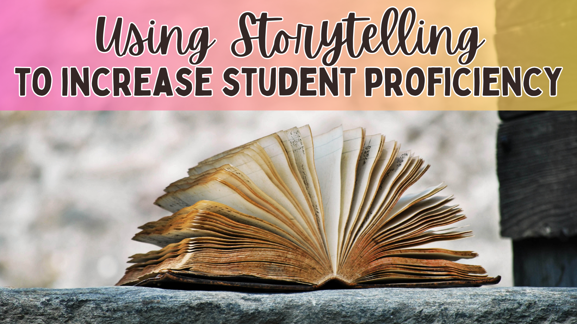 Using Storytelling to Skyrocket Student Proficiency — World Language ...